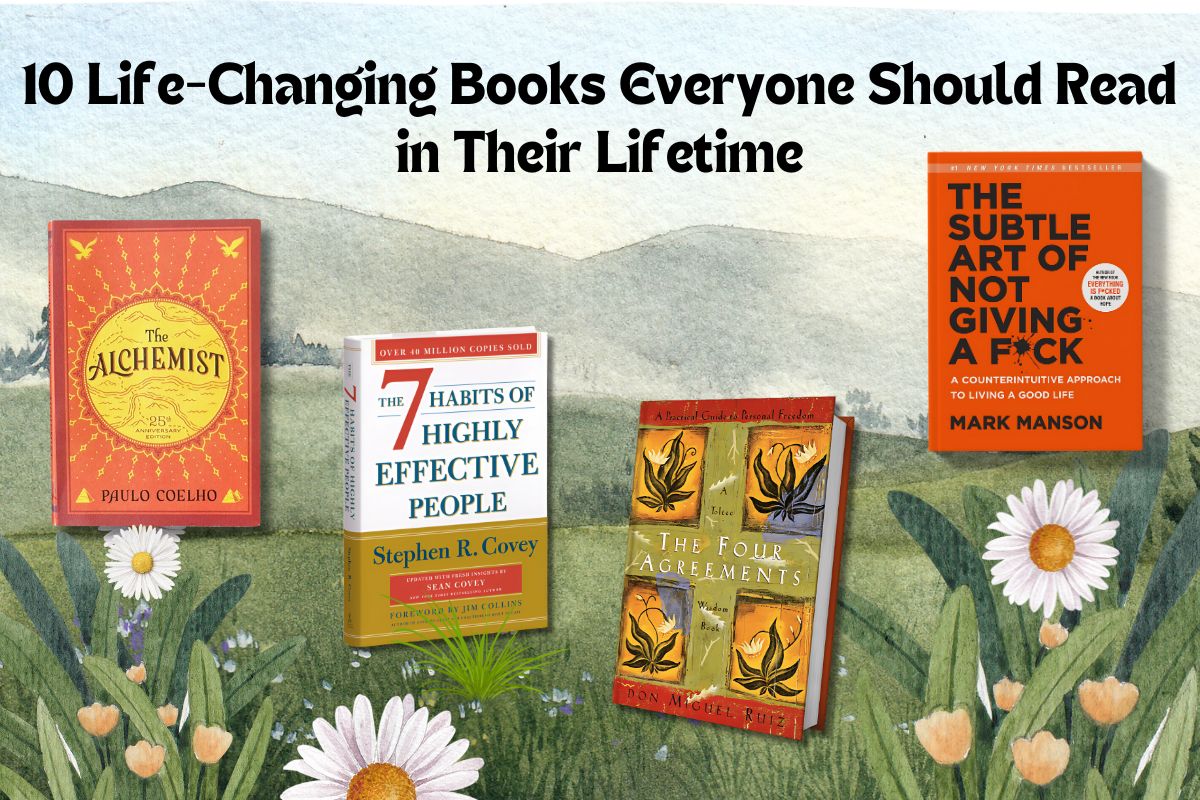 10 Life-Changing Books Everyone Should Read in Their Lifetime